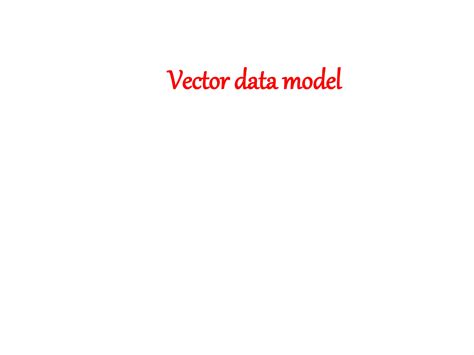 Vector Data Model PPTX
