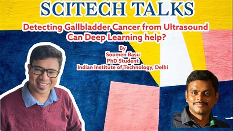 Detecting Gallbladder Cancer From Ultrasound Can Deep Learning Help By Soumen Basu Iit