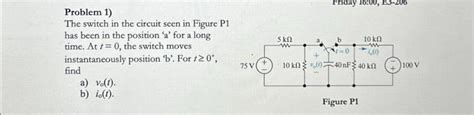 Solved Problem The Switch In The Circuit Seen In Figure Chegg Com