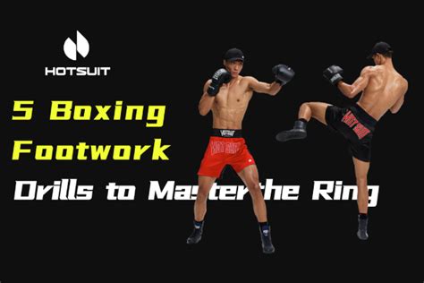 5 Boxing Footwork Drills To Master The Ring Hotsuit