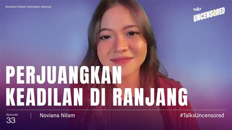 Keadilan Dalam Hubungan Seksual Ft Noviana Nilam Uncensored With