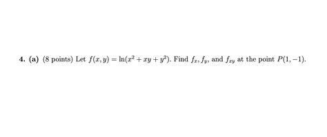 Solved A 8 ﻿points ﻿let F X Y Ln X2 Xy Y2 ﻿find