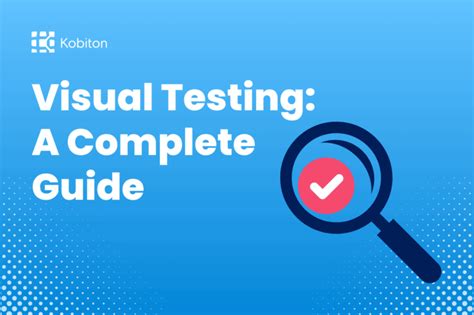 Visual Testing A Complete Guide