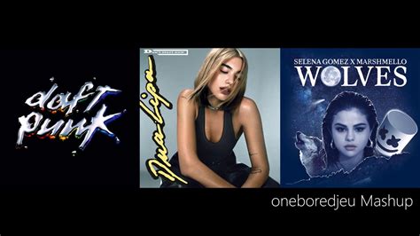 Start The Celebration Daft Punk Vs Dua Lipa Selena Gomez