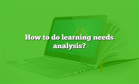 How To Do Learning Needs Analysis
