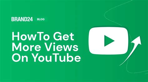 how to get more views on youtube 30 hacks brand24