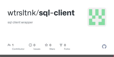 Github Wtrsltnksql Client Sql Client Wrapper