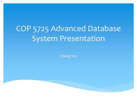 Ppt Cop 5725 Advanced Database System Presentation Powerpoint