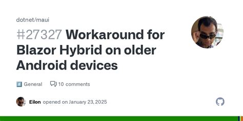Workaround For Blazor Hybrid On Older Android Devices · Dotnet Maui · Discussion 27327 · Github