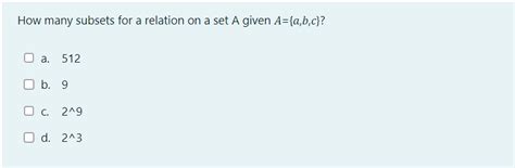Solved How Many Subsets For A Relation On A Set A Given Chegg Com