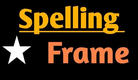 Spelling Frame Learn Online With Spelling Frame School