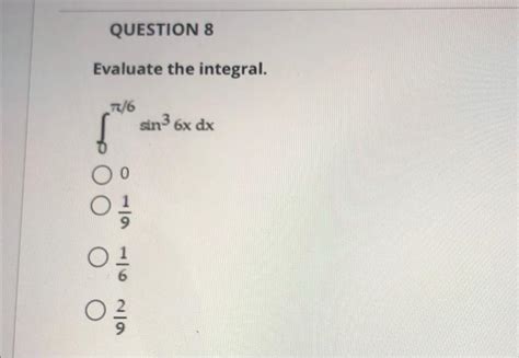 Solved Evaluate the integral π sin xdx Chegg com