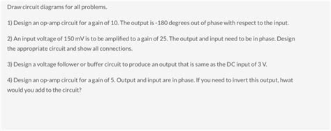 Solved Draw Circuit Diagrams For All Problems Design An Chegg