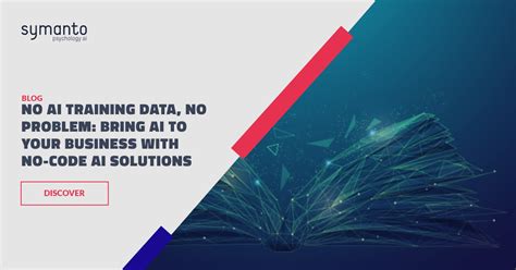 Ai Training Data Problem Solved With No Code Model Generation Symanto