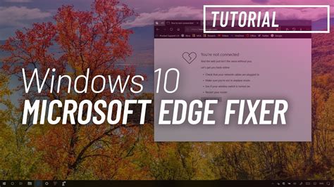 Fix Microsoft Edge Not Working In Windows 10 October 2018 Edge Blocker