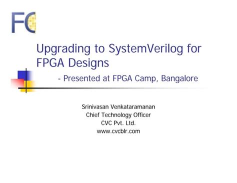Upgrading To System Verilog For Fpga Designs Srinivasan Venkataramanan