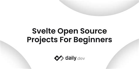 34 most popular svelte open source projects for beginners daily dev