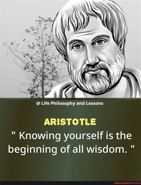 Sn Life Philosophy And Lessons Aristotle Knowing Yourself Is The Beginning Of All Wisdom