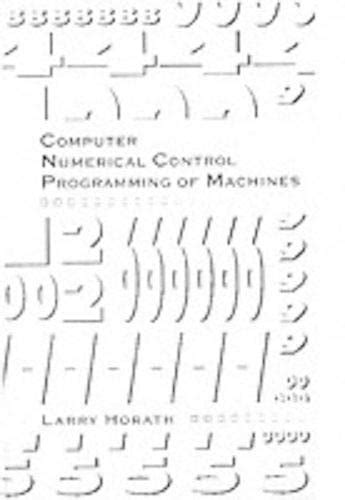 Computer Numerical Control Programming Of Machines Horath Larry D