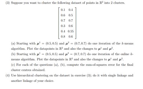 Solved 3 Suppose You Want To Cluster The Following Dataset