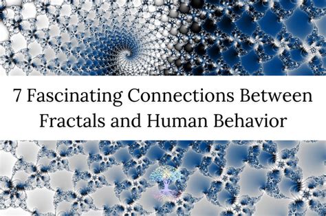 7 Fascinating Connections Between Fractals And Human Behavior