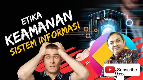 Etika Dan Keamanan Sistem Informasi Menjaga Integritas Dan Kepercayaan ~ Ari Muhardono Blog