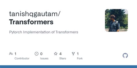 Github Tanishqgautamtransformers Pytorch Implementation Of Transformers
