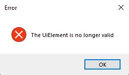 Using Ui Explorer On A Disappearing Menu Item The UiElement Is No Longer Valid Error