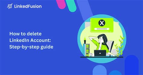 How To Permanently Delete Your Linkedin Account Step By Step Guide