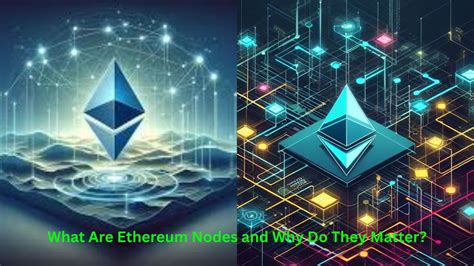 What Are Ethereum Nodes And Why Do They Matter Youlives
