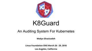 K8Guard An Auditing System For Kubernetes PPTX
