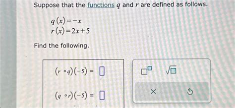Solved Suppose That The Functions Q And R Are Defined As Chegg Com