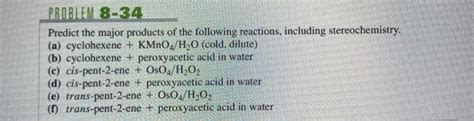 Solved Problem 8 32 Predict The Major Products Of The