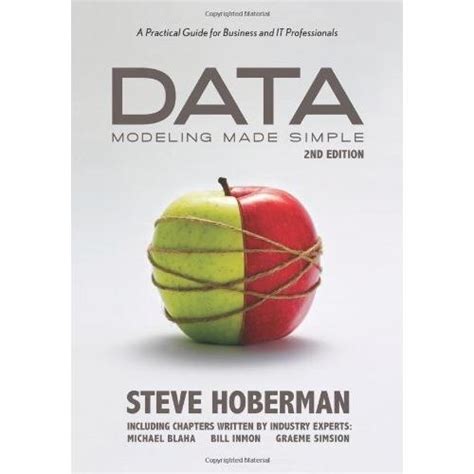 Data Modeling Made Simple A Practical Guide For Business And It