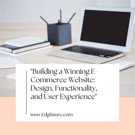 “building A Winning E Commerce Website Design Functionality And User