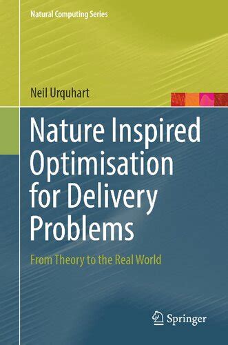 Nature Inspired Optimisation For Delivery Problems From Theory To The Real World Natural