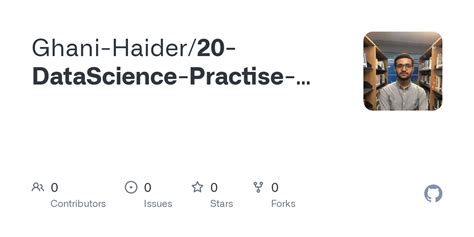 GitHub Ghani Haider 20 DataScience Practise Problems