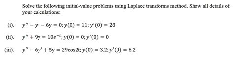 Solved Solve The Following Initial Value Problems Using