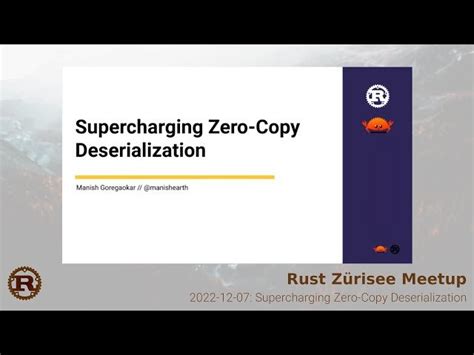 Free Video Supercharging Zero Copy Deserialization In Rust From Rust Class Central