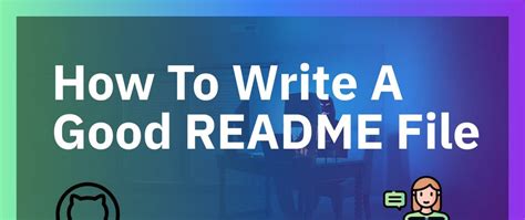 how to write a good readme file dev community