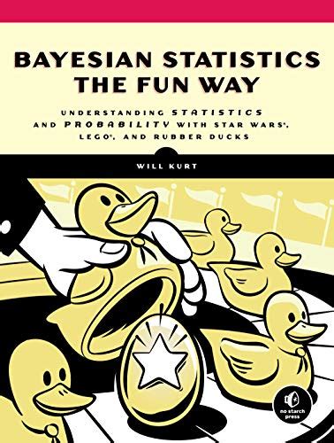 Amazon Com Bayesian Statistics The Fun Way Understanding Statistics And Probability With Star