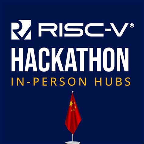 See Risc V Hackathon Hub Beijing China At Risc V International Risc V In China