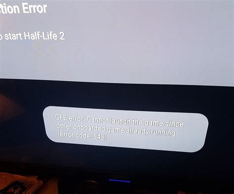 Gfe Error Cannot Launch Game Since Other Onboarded Game Already