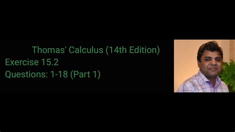 Part 1 Exercise 15 2 Q1 Q18 Thomas Calculus 14th Edition Urdu Youtube