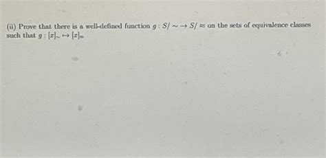 Solved Ii Prove That There Is A Well Defined Function