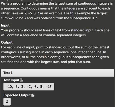 solved write a program to determine the largest sum of