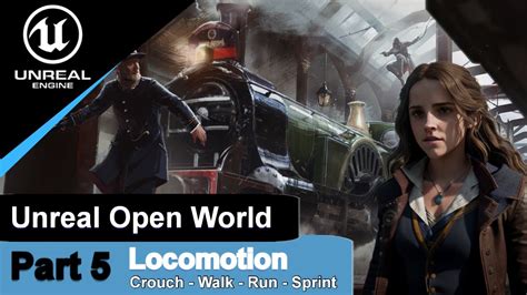 Unreal Locomotion Clean Up Ue5 Open World Tutorials 5 Youtube