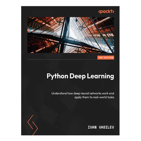 Python Deep Learning 3rd Edition By Ivan Vasilev Buy Online In Pakistan Mba Bookstore
