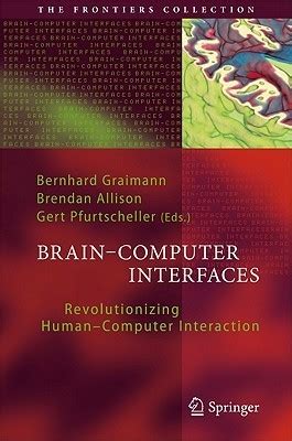 Brain Computer Interfaces Revolutionizing Human Computer Interaction By Bernhard Graimann
