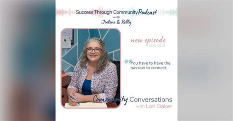Lori Baker On Linkedin Lori Baker You Have To Have The Passion To Connect